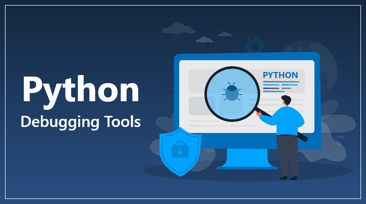 5 Python Bug Fixing Tools That Are Essential For Every Developers